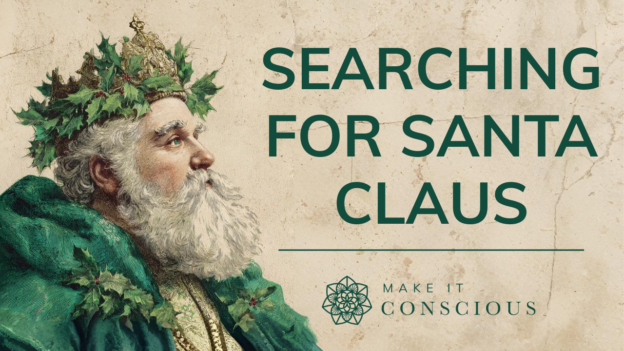 Searching for Santa Claus - Make it Conscious